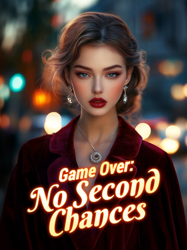 Game Over: No Second Chances-Webfic